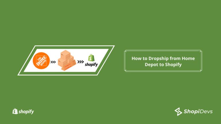 How to Dropship from Home Depot to Shopify- A Complete Guide