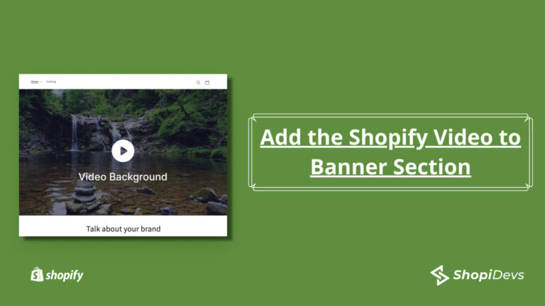 How to Add the Shopify Video to Banner Section Easily in 2024